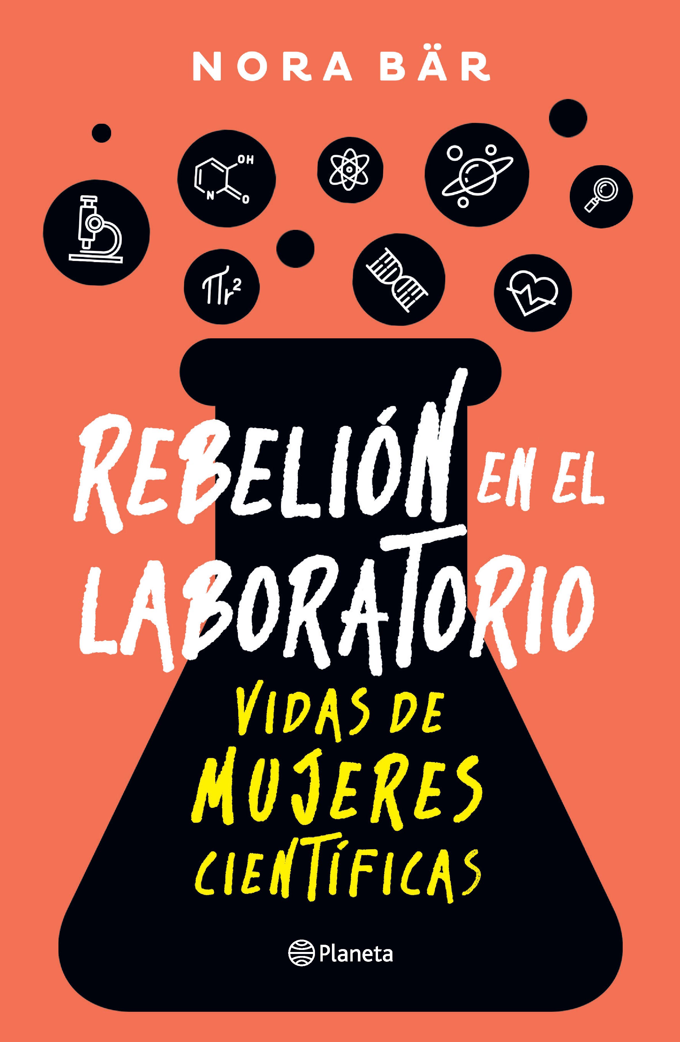 Rebelión En El Laboratorio Las Mujeres Científicas Que Rompieron El 6590